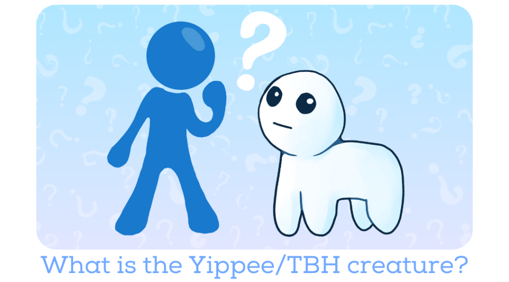 What is the Yippee/TBH creature? – National Autism Resources – Autism ...