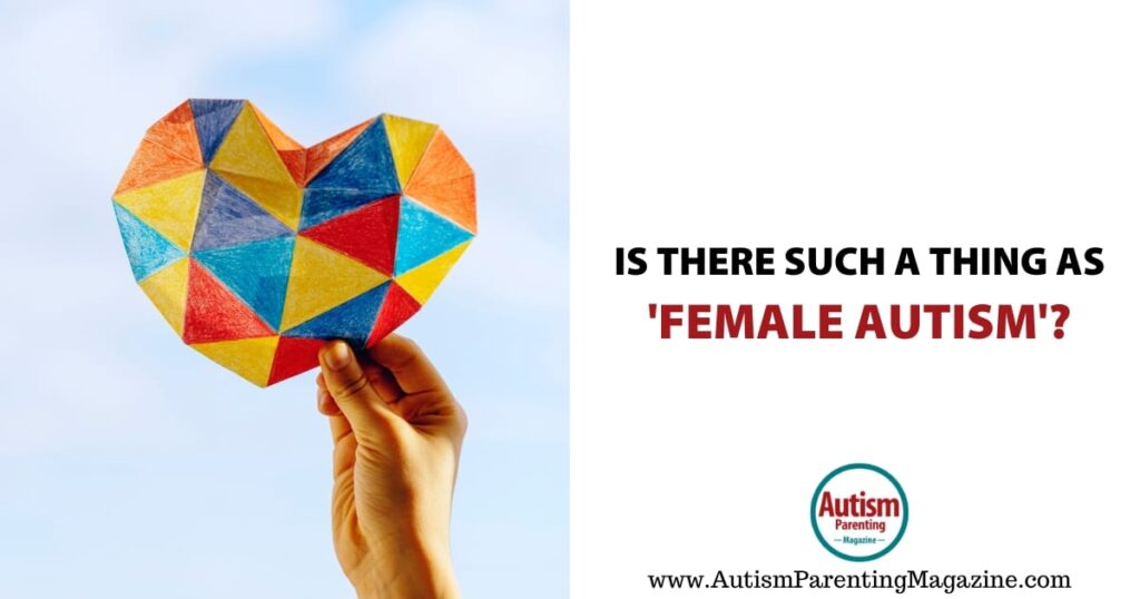 Is There Such a Thing as ‘Female Autism’? – Autism Love | Autism QIA